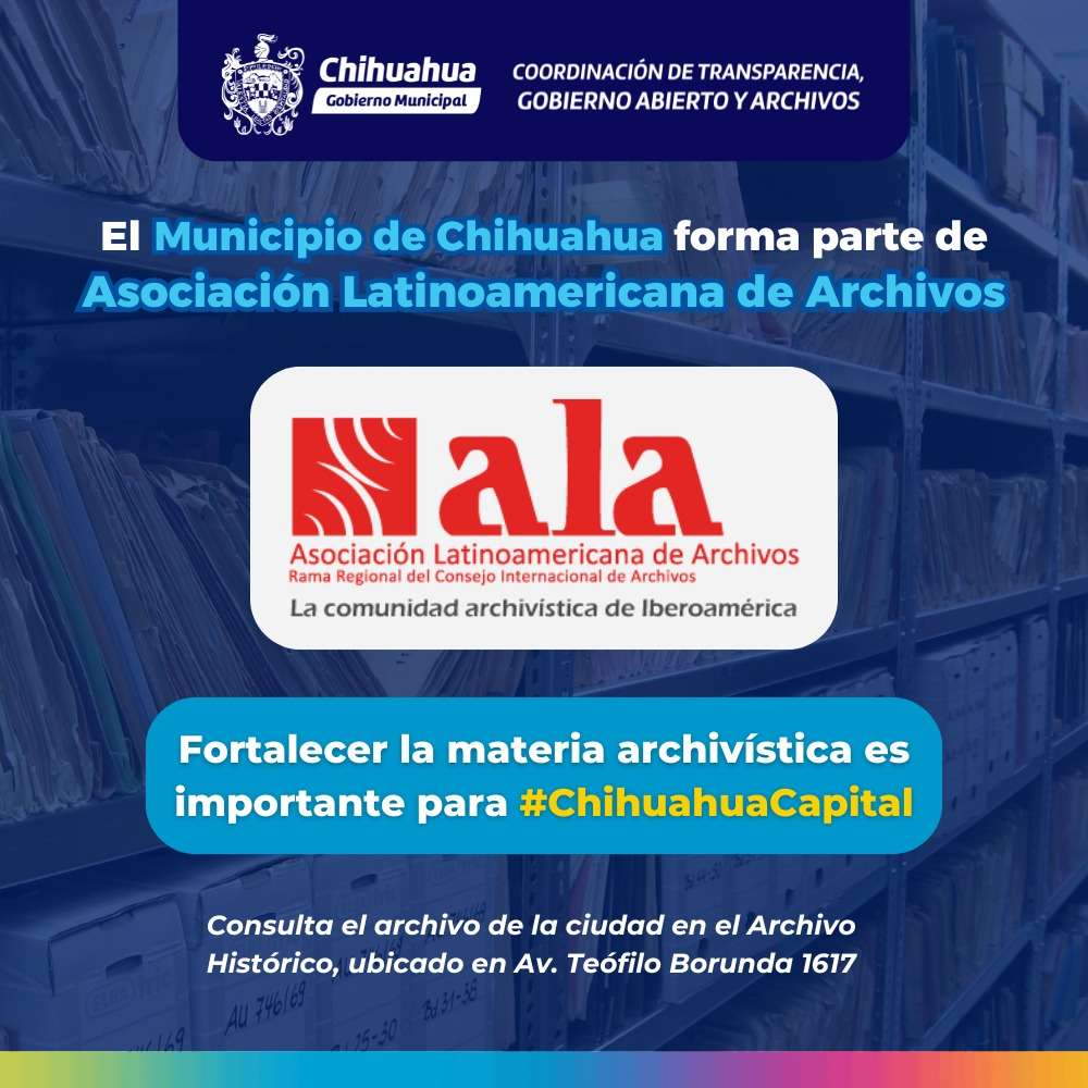 Incluyen a Chihuahua en la Asociación Latinoamericana de Archivos | La Opción de Chihuahua