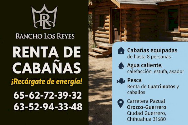 Renta de Cabañas en Rancho Los Reyes | La Opción de Chihuahua